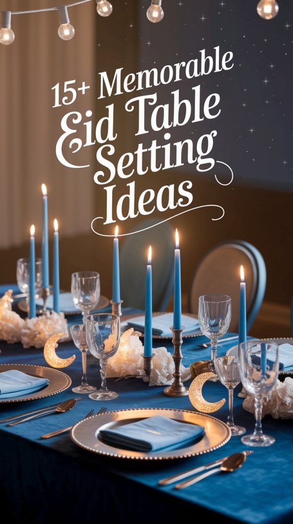 15+ Memorable Eid Table Setting Ideas for a Beautiful Celebration ...
